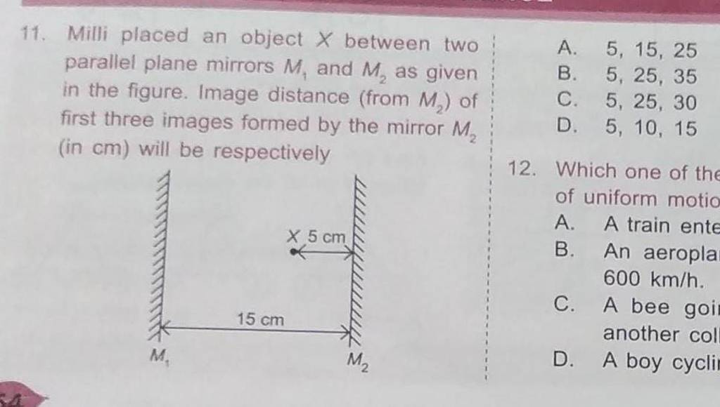 Milli placed an object × between two parallel plane mirrors M1 and M2 a..