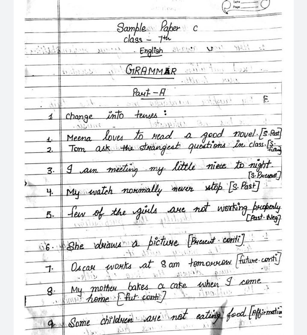 Sample Paper c class - 7 th GRAMMAR Part-A 1 change into tenses: | Filo