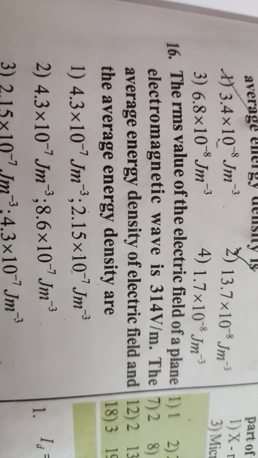 The rms value of the electric field of a plane electromagnetic wave is 31..