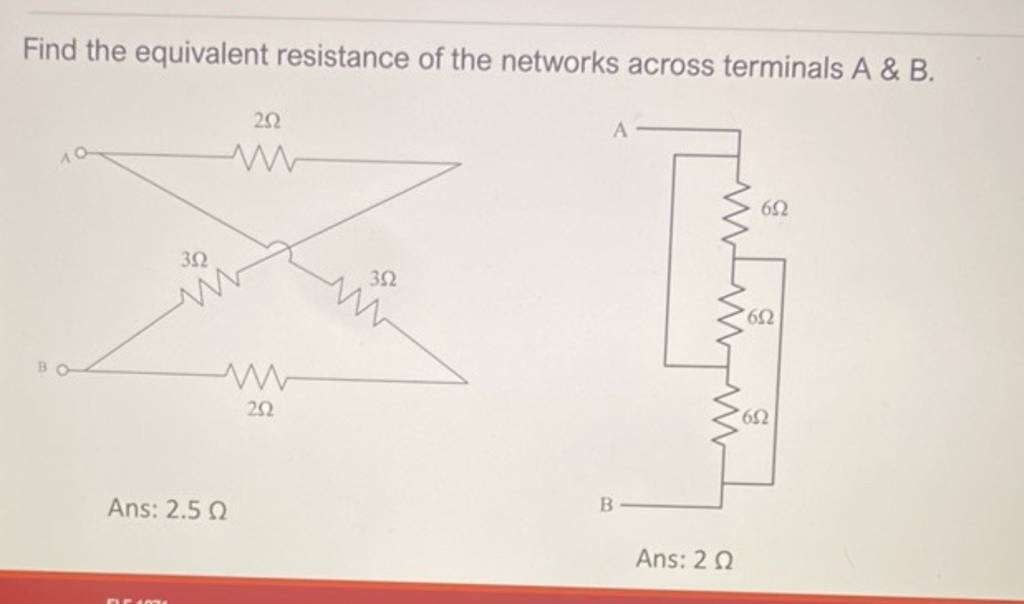 Find the equivalent resistance of the networks across terminals A \& B. A..