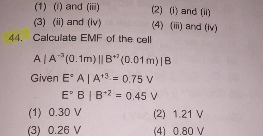 Calculate EMF of the cell A∣∣ A+3(0.1m)∣∣ ∣∣ B+2(0.01 m)∣∣ B Given E∘A∣A+..