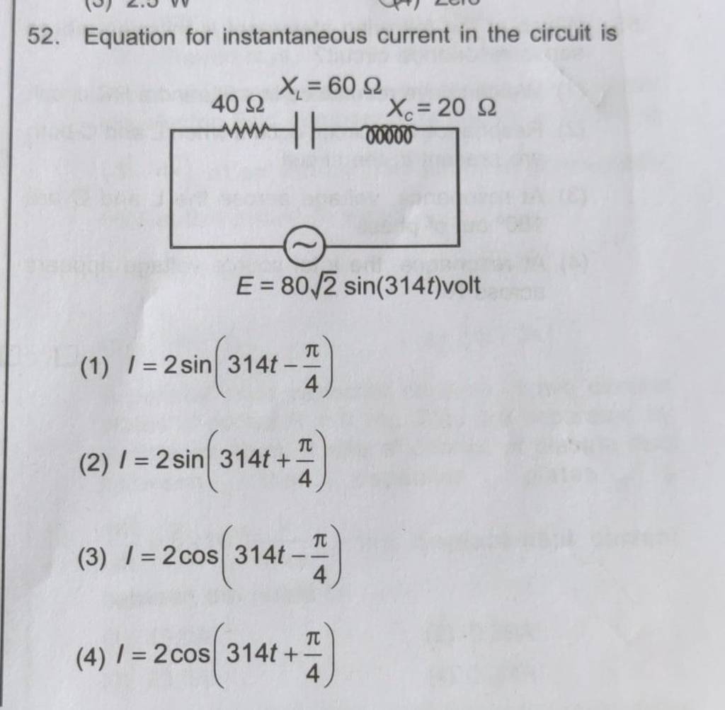 Equation for instantaneous current in the circuit is | Filo