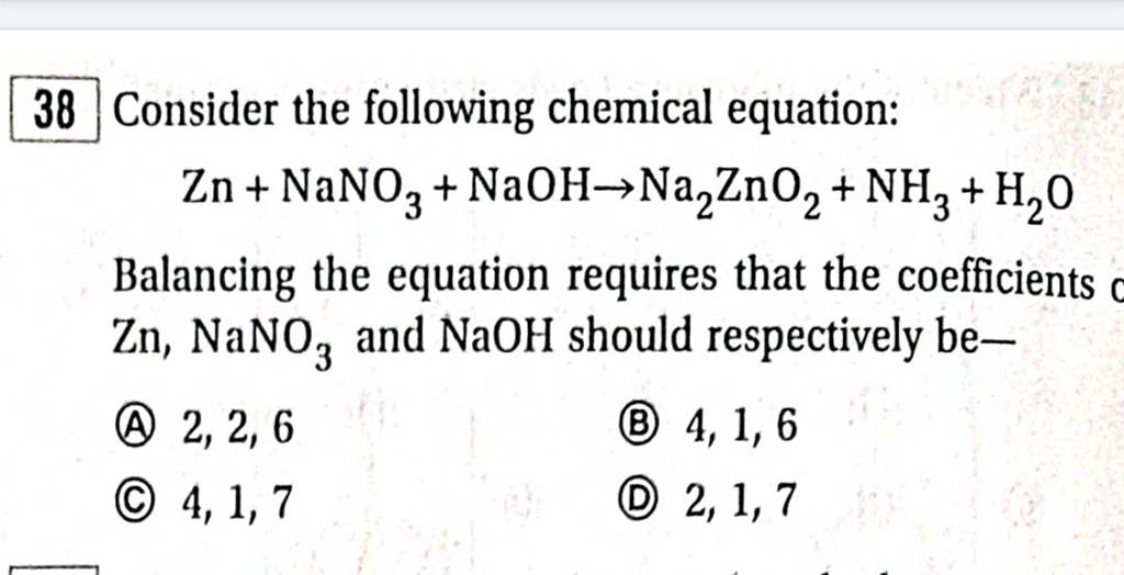 38 Consider the following chemical equation: Zn+NaNO3 +NaOH→Na2 ZnO2 +NH3..