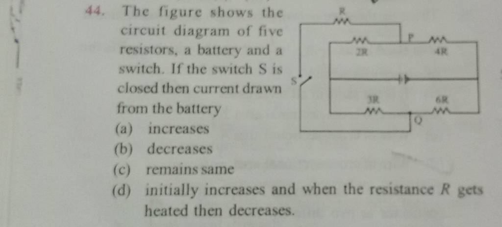 The figure shows the circuit diagram of five resistors, a battery and a s..