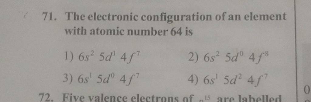 The electronic configuration of an element with atomic number 64 is | Filo
