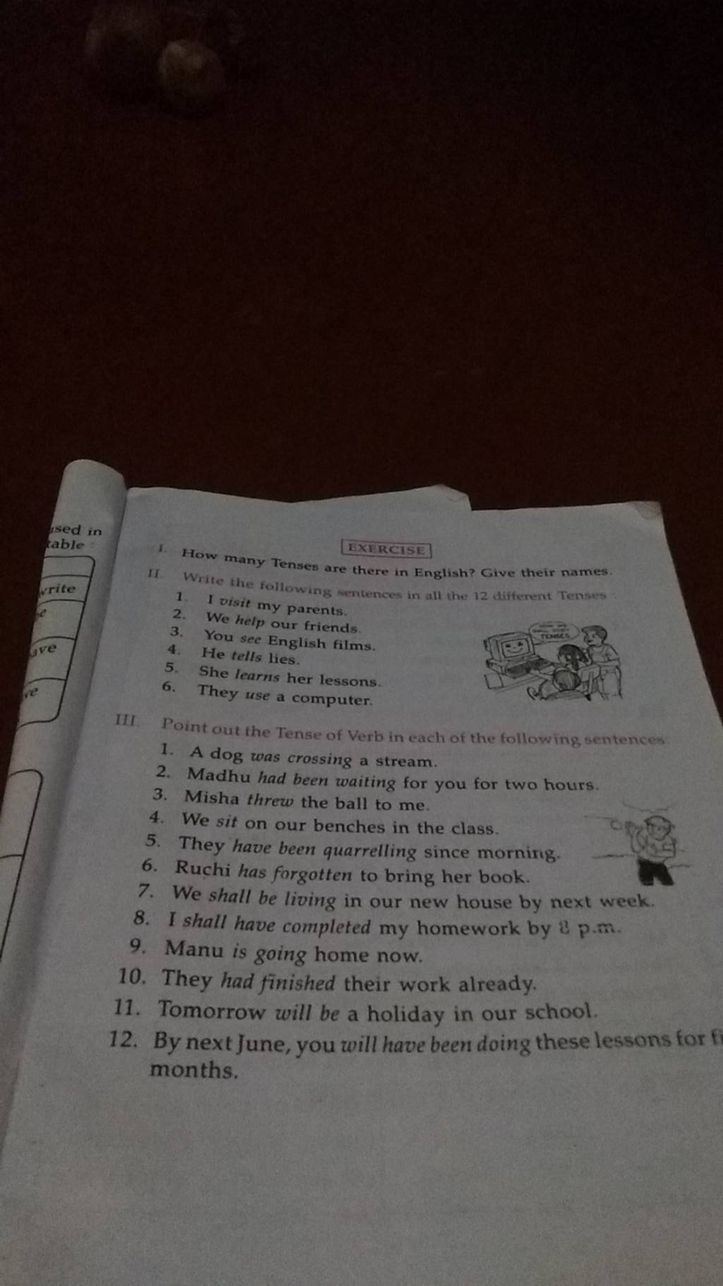 Write the following sentences in all the 12 different Tenses | Filo