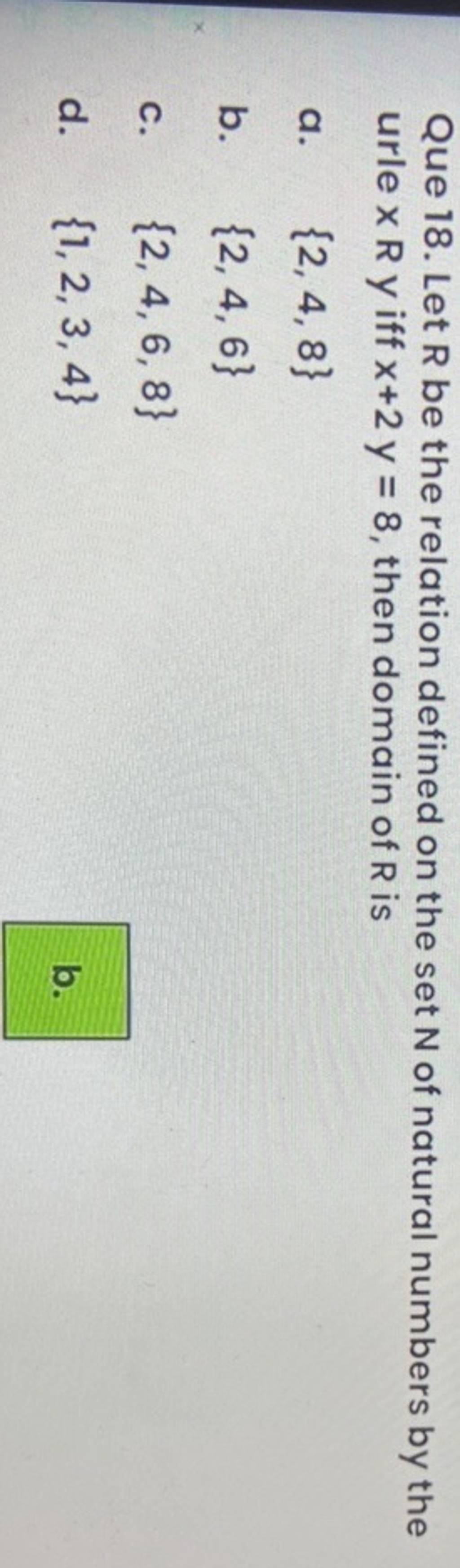 Que 18. Let R be the relation defined on the set N of natural numbers by