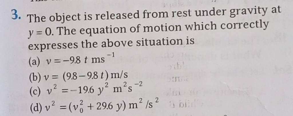 The object is released from rest under gravity at y=0. The equation of mo..