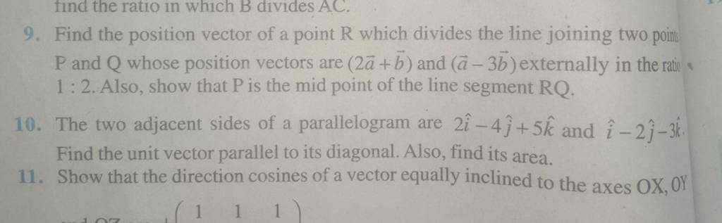 9. Find the position vector of a point R which divides the line joining t..