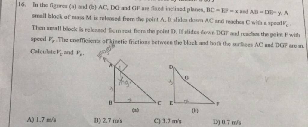 In the figures (a) and (b) AC,DG and GF are fixed inclined planes, BC=EF=..