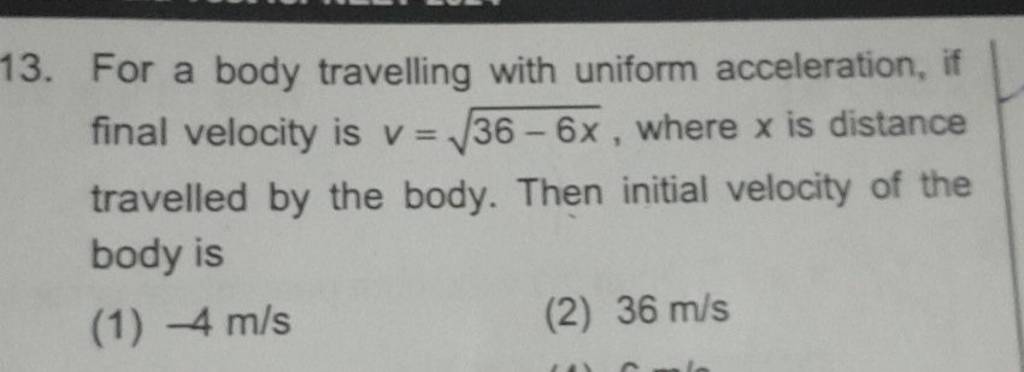 13. For a body travelling with uniform acceleration, if final velocity is..