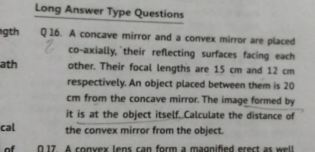 Long Answer Type Questions Q 16. A concave mirror and a convex mirror are..