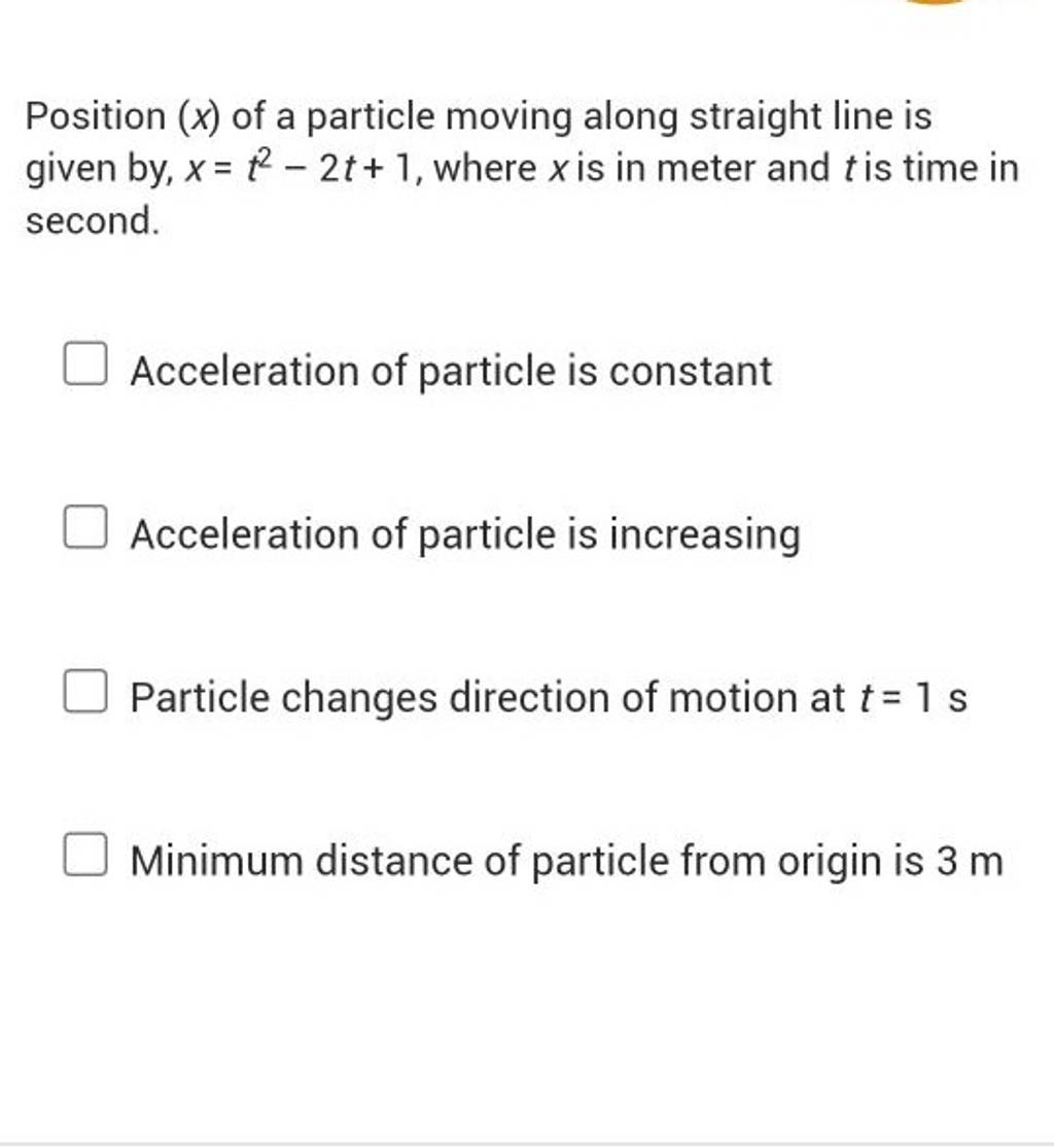 Position X Of A Particle Moving Along Straight Line Is Given By X T2−2