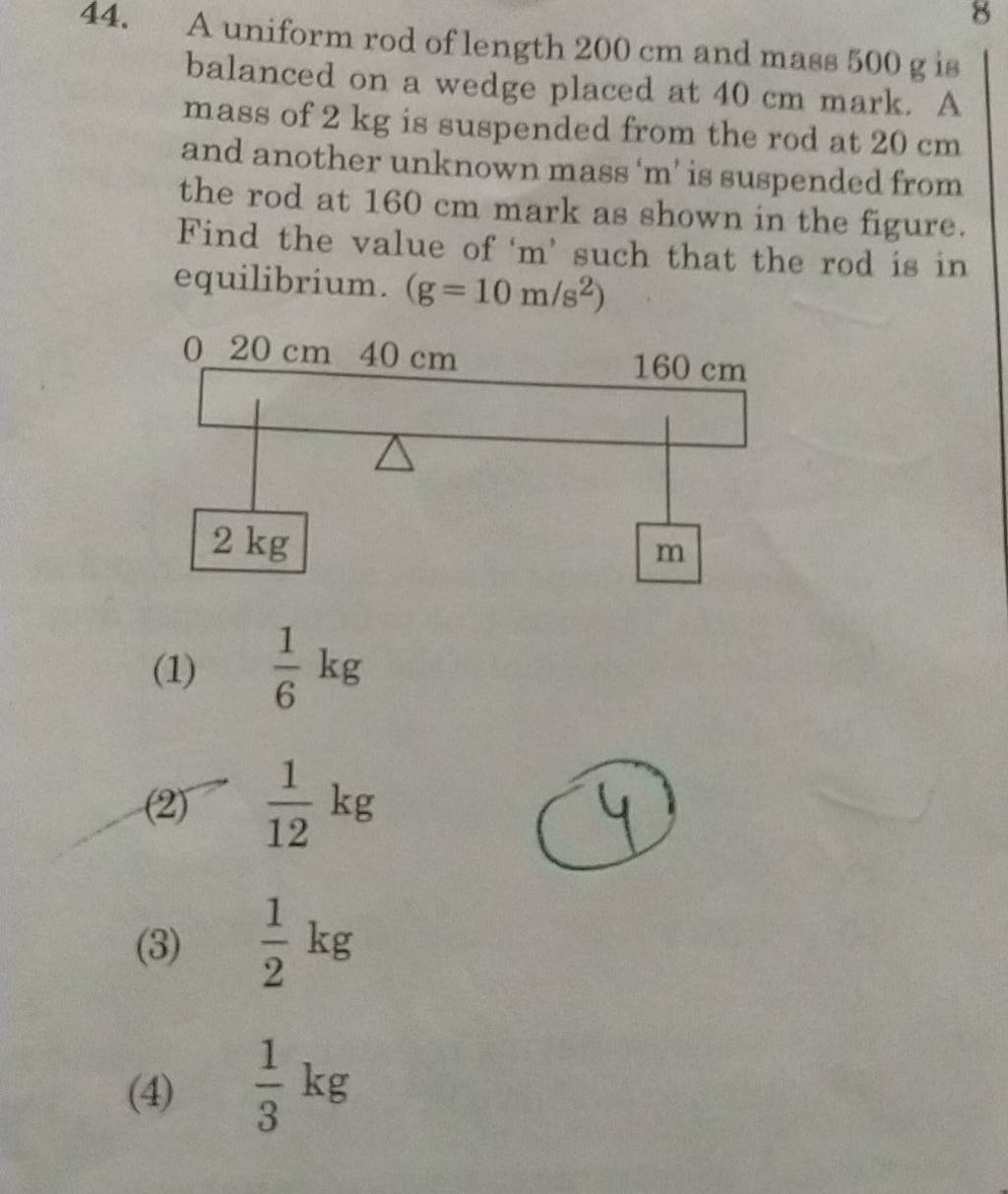 A uniform rod of length 200 cm and mass 500 g is balanced on a wedge plac..