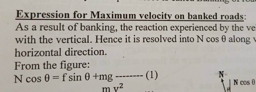 Expression for Maximum velocity on banked roads: As a result of banking,