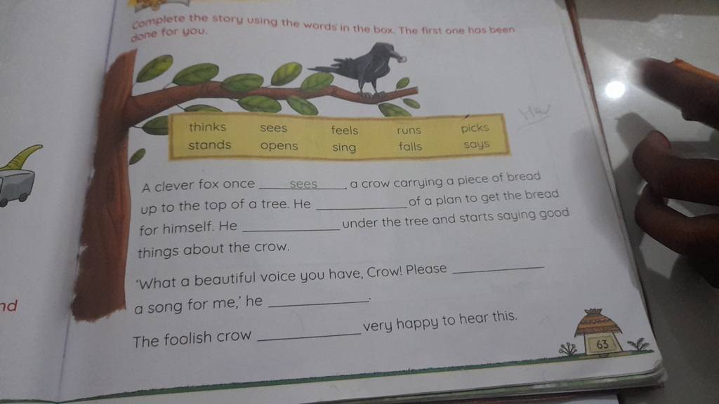 complete the story using the words in the box. The first one has been don..