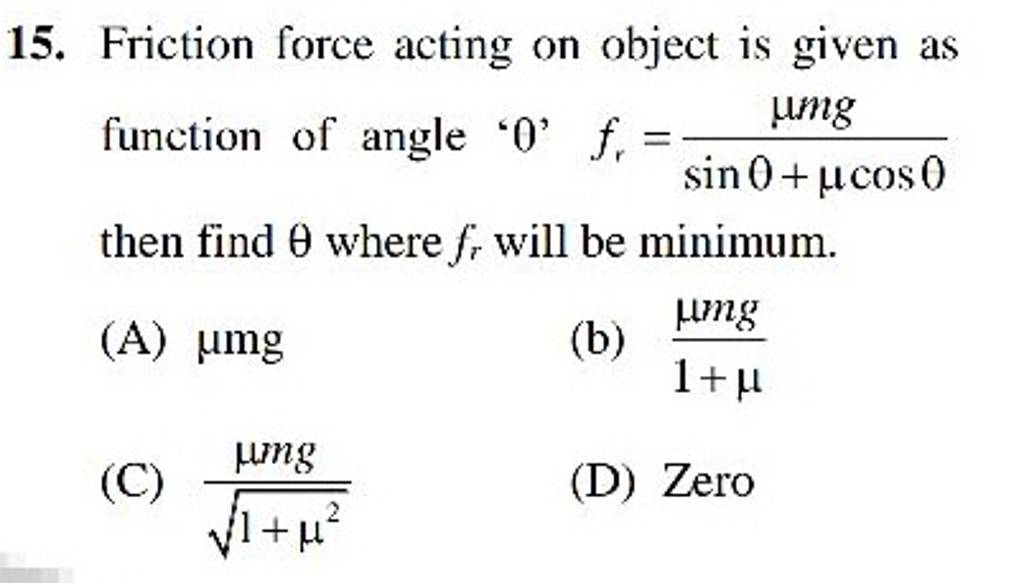 Friction force acting on object is given as function of angle ' θ ' fr =s..