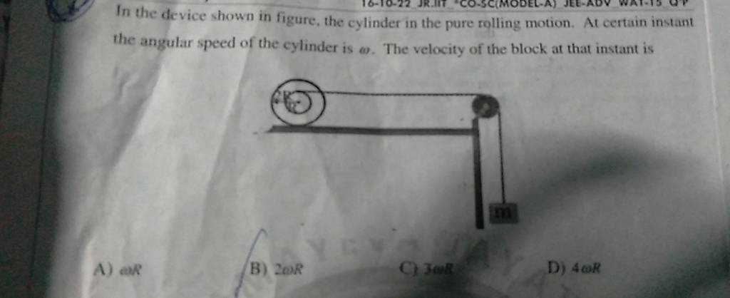 In the device shown in figure, the cylinder in the pure rolling motion. A..