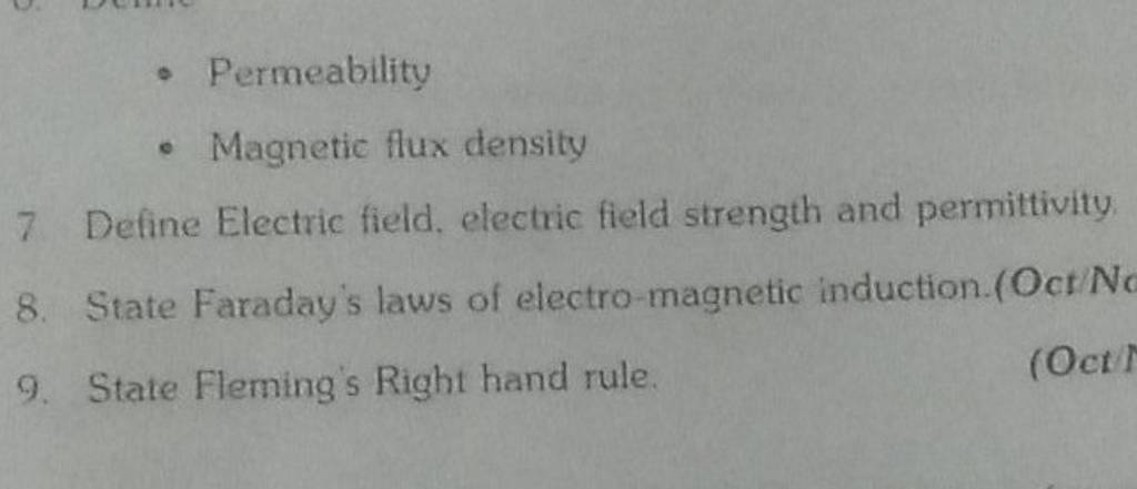 - Permeability - Magnetic flux density 7 Define Electric field, electric - Permeability - Magnetic flux density 7 Define Electric field, electric
