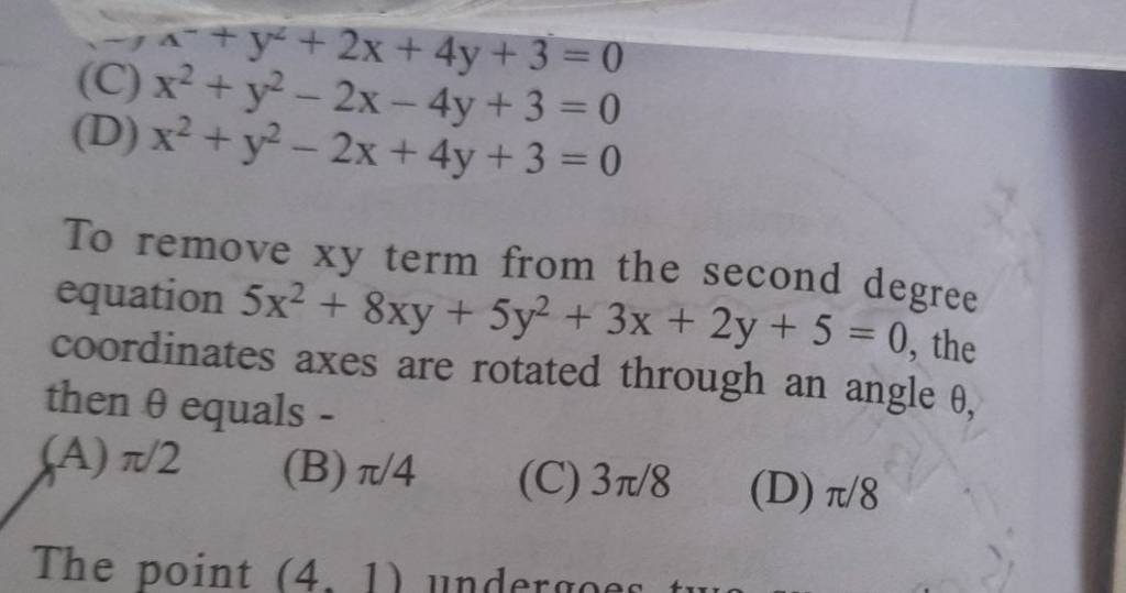 To remove xy term from the second degree equation 5x2+8xy+5y2+3x+2y+5=0,