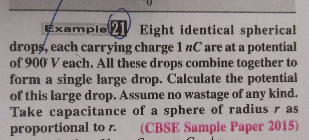 Example(21) Eight identical spherical drops, each carrying charge 1nC are..