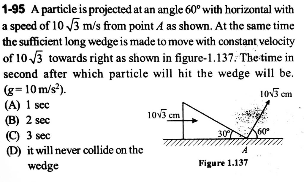 1 95 A Particle Is Projected At An Angle 60∘ With Horizontal With A Speed