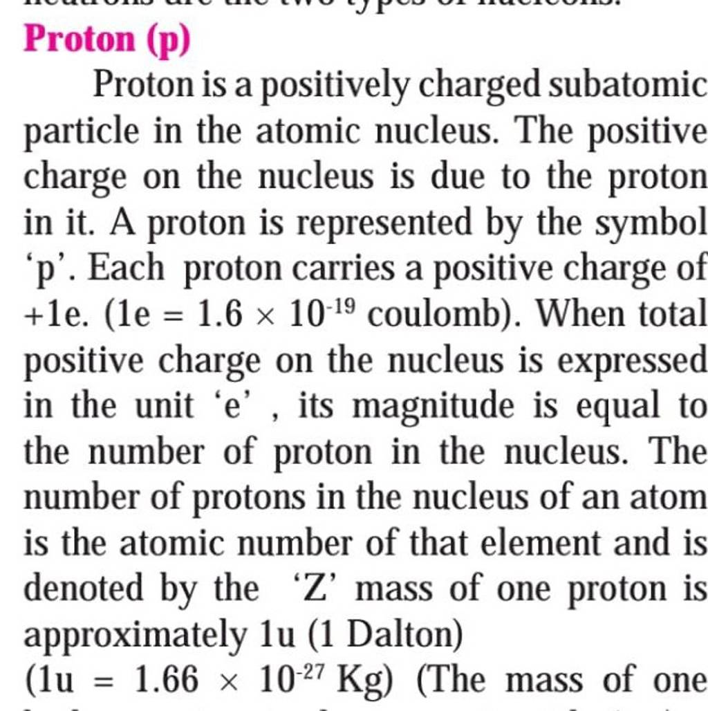 Proton (p) Proton is a positively charged subatomic particle in the atomi..