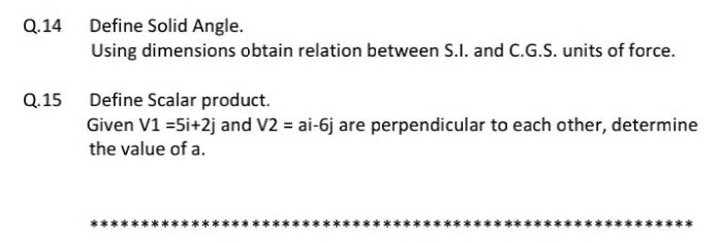 Q.14 Define Solid Angle. Using dimensions obtain relation between S.I. an..