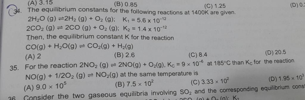 For the reaction 2NO2 ( g)⇌2NO(g)+O2 ( g),Kc =9×10−6 at 185∘C than Kc fo..