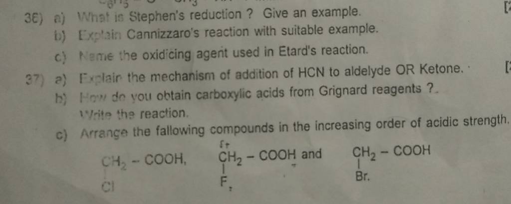 3E) a) What is Stephen's reduction? Give an example.b) Exp'ain Cannizzaro..