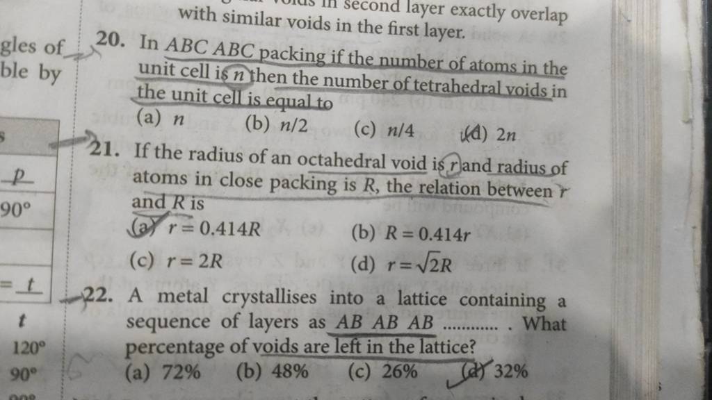 with similar voids in the layer exactly overlap 20. In ABCABC packing if