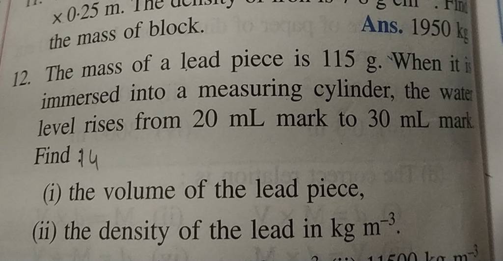 the mass of block 12. The mass of a lead piece is 115 g when it : immerse..