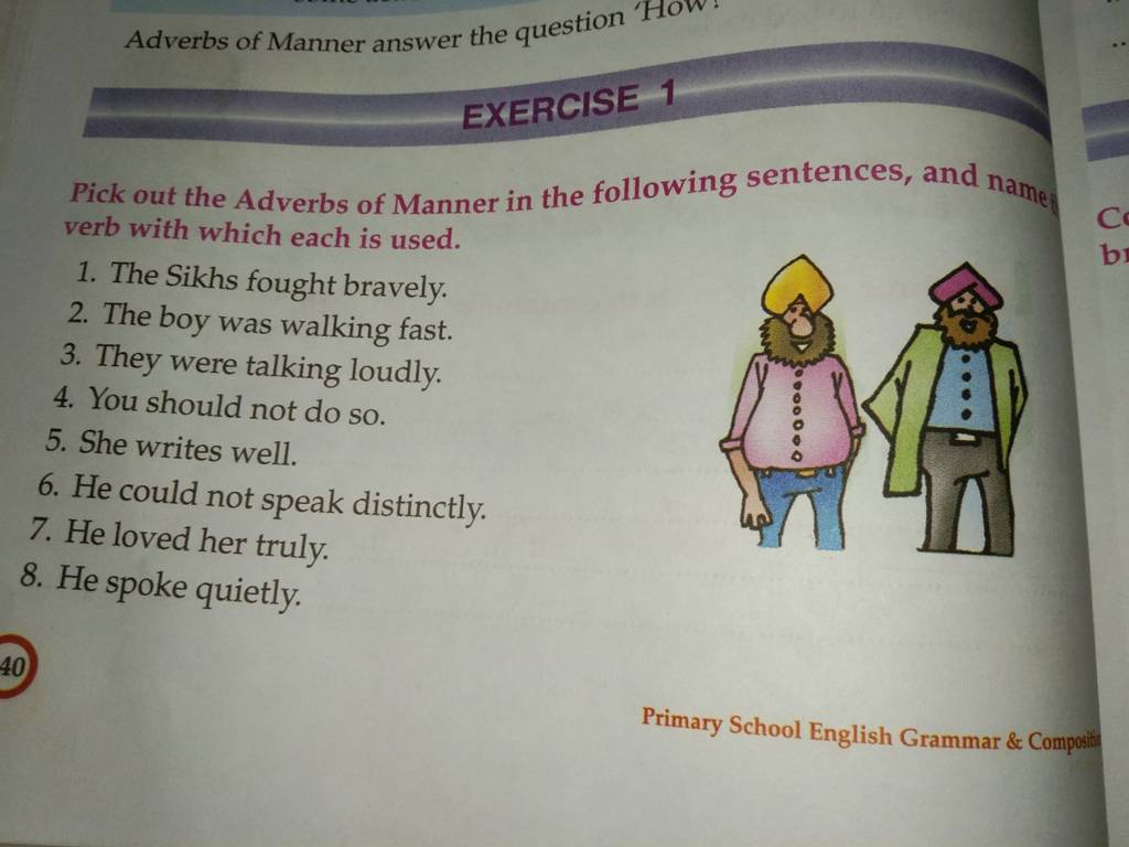 Adverbs of Manner answer the question 'How: Pick out the Adverbs of Manne..