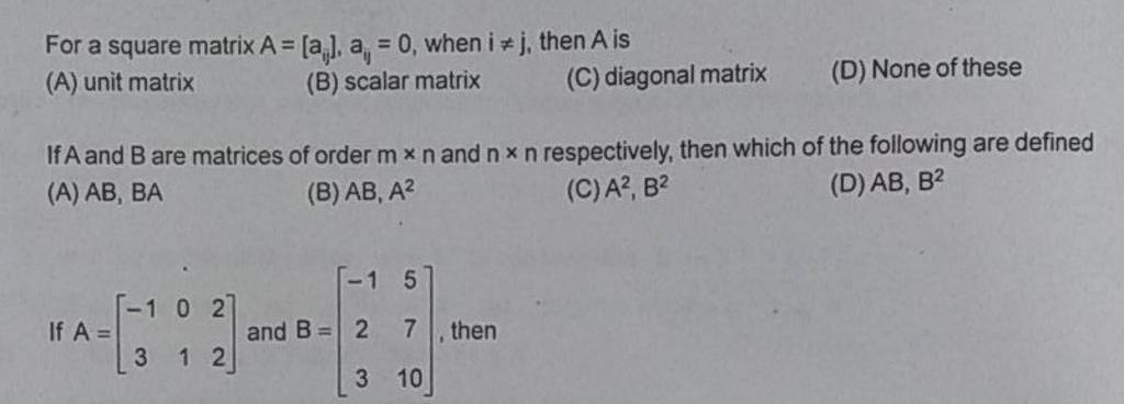If A and B are matrices of order m×n and n×n respectively, then which of