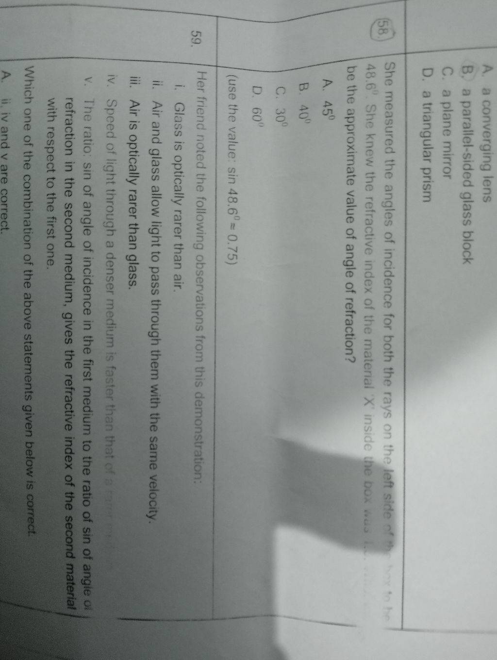 a converging lens B. a parallel-sided glass block C. a plane mirror D. a