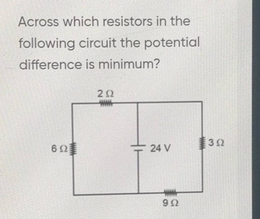 Across which resistors in the following circuit the potential difference