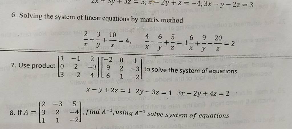 6. Solving the system of linear equations by matrix method x2 +y3 +x10 =4..
