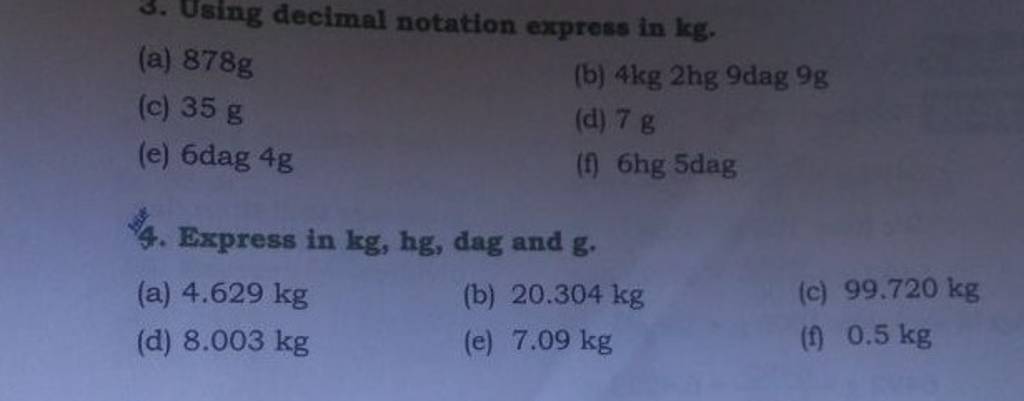 Using decimal notation express in kg. | Filo