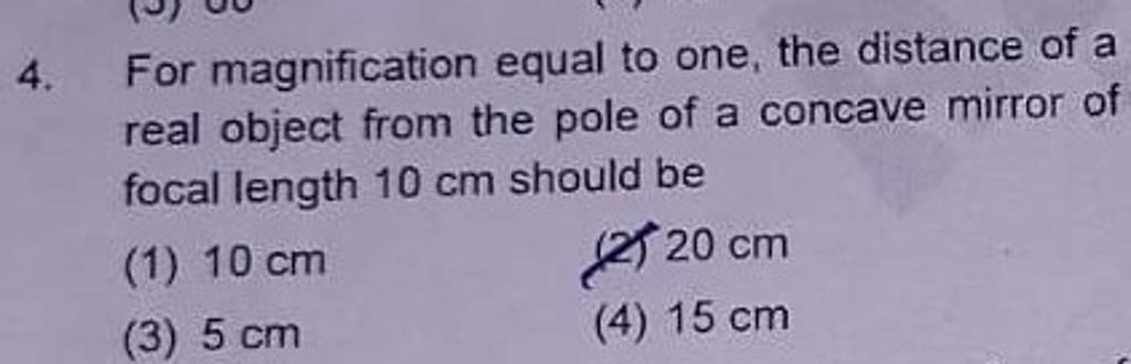 For magnification equal to one, the distance of a real object from the po..