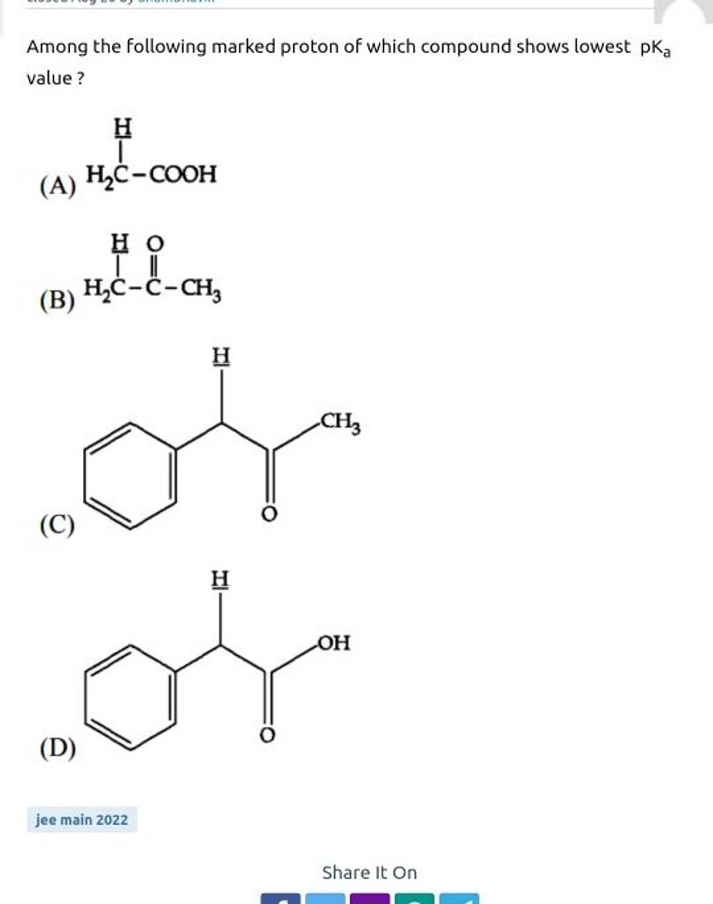 Among the following marked proton of which compound shows lowest pKa val..