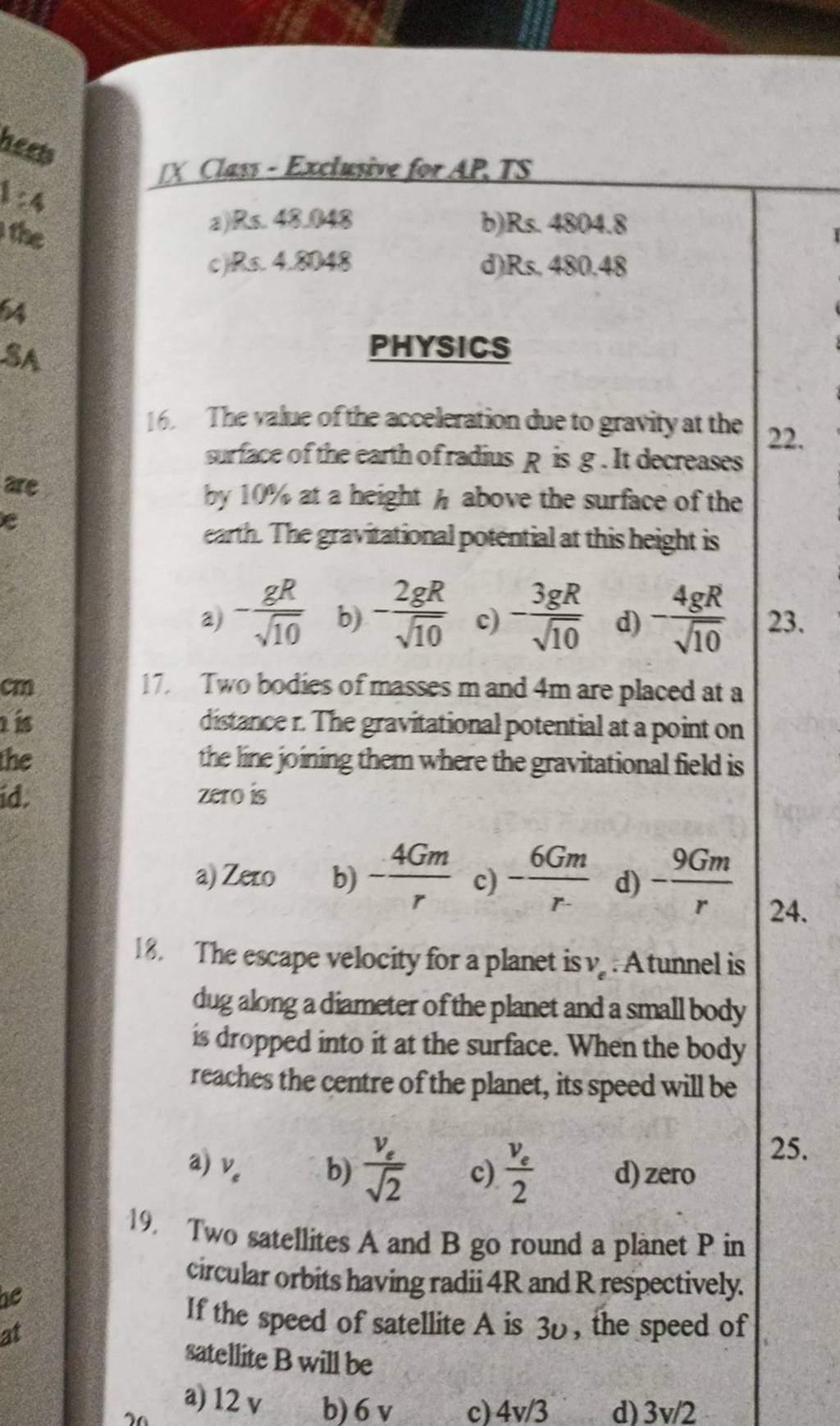 PHYSICS 16. The value of the acceleration due to gravity at the surface o..