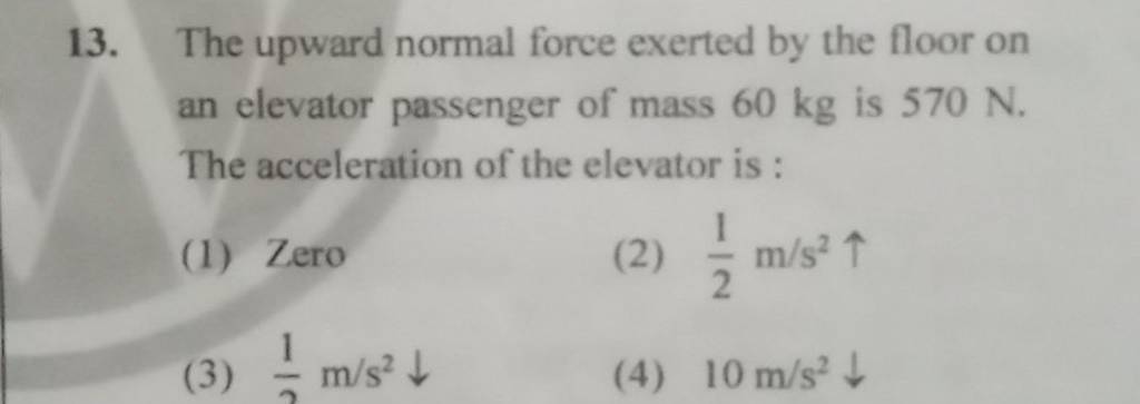 The upward normal force exerted by the floor on an elevator passenger of