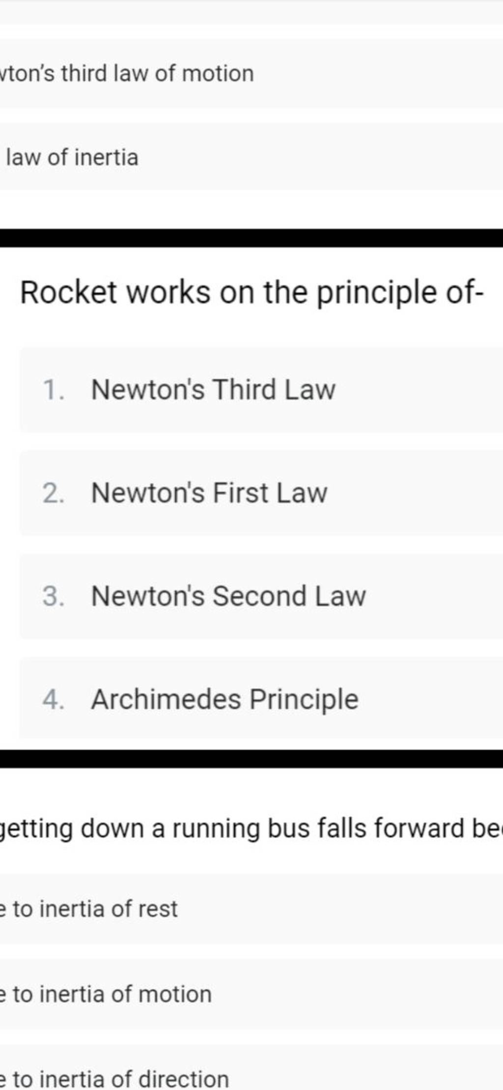 vton's third law of motion law of inertia Rocket works on the principle o..
