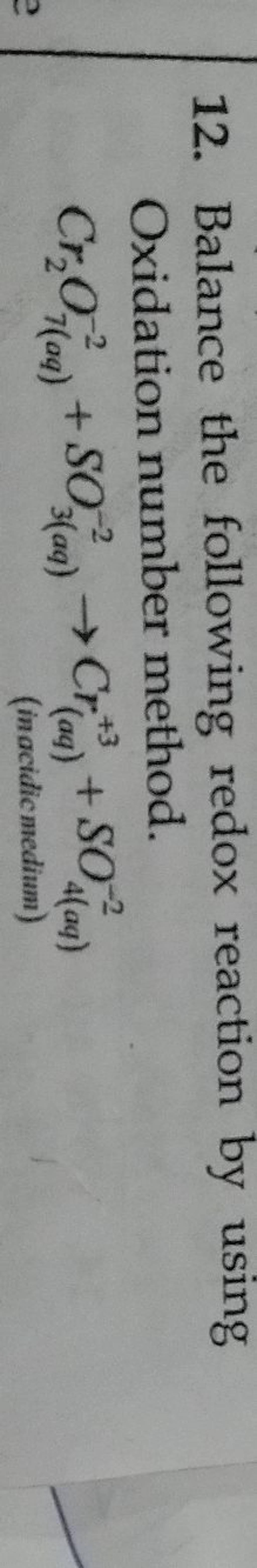 12 Balance The Following Redox Reaction By Using Oxidation Number Method