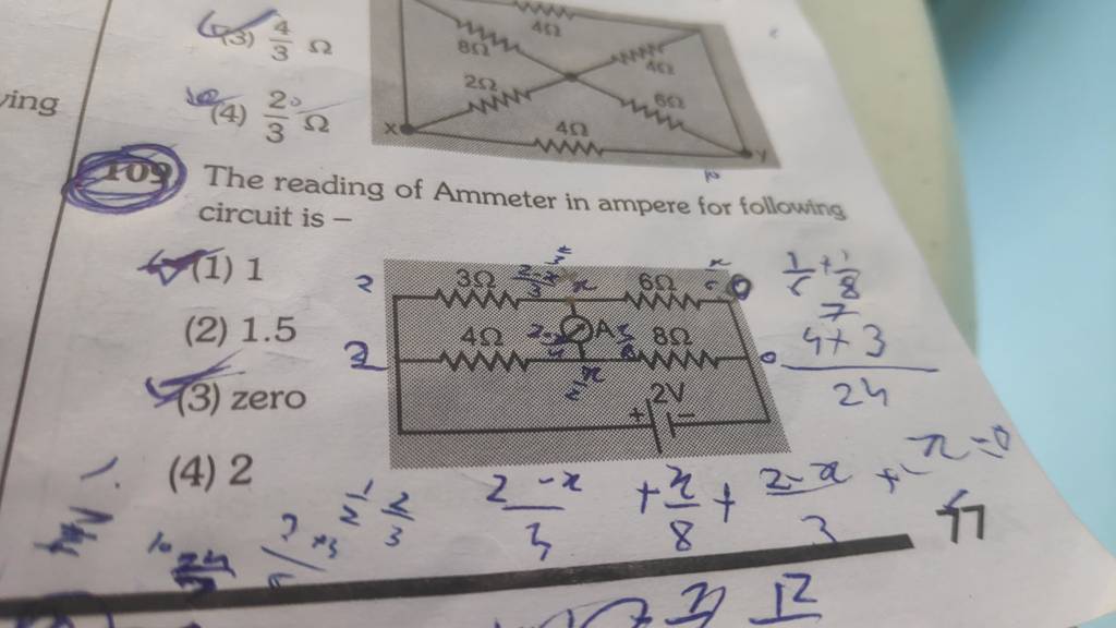 The reading of Ammeter in ampere for following circuit is - | Filo