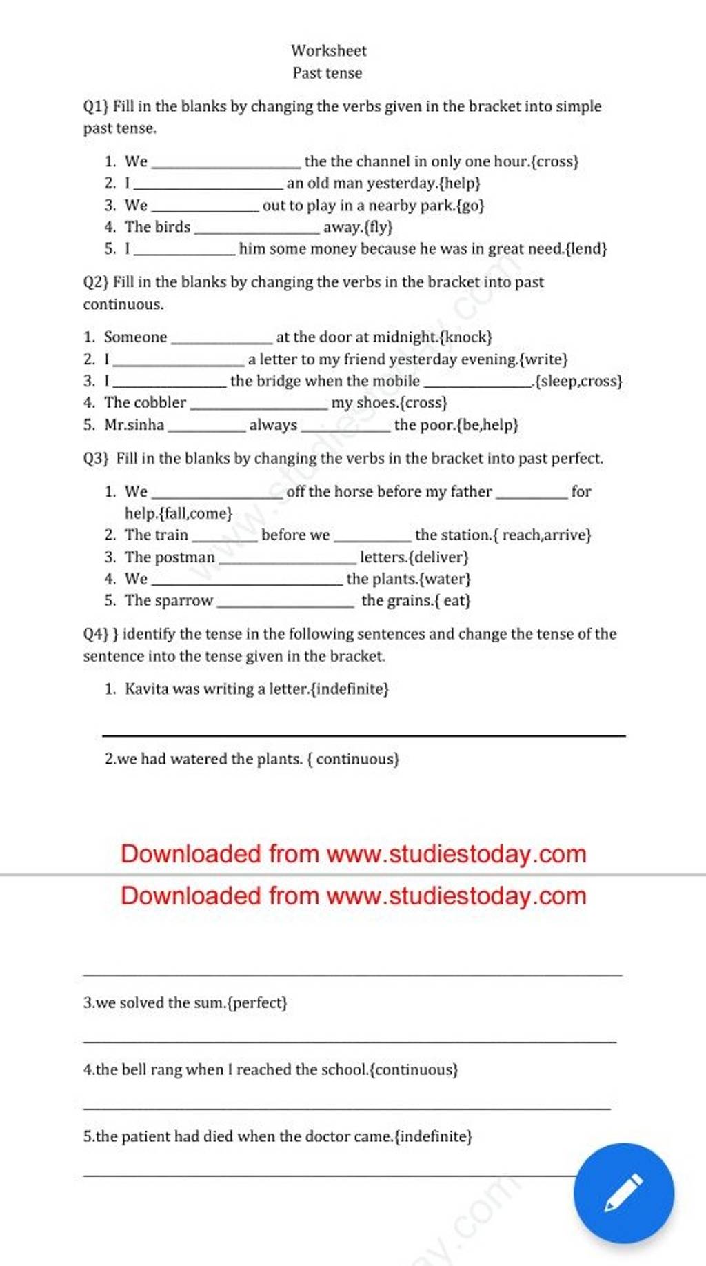 Worksheet Past tense Q1 } Fill in the blanks by changing the verbs given Worksheet Past tense Q1 } Fill in the blanks by changing the verbs given