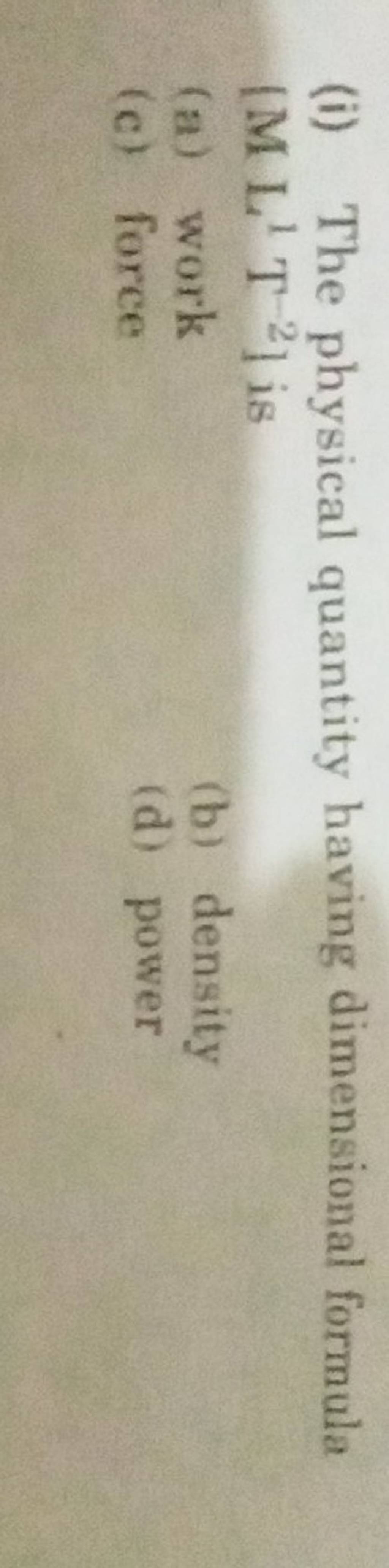 The Physical Quantity Having Dimensional Formula [m L 1 T−2] Is Filo