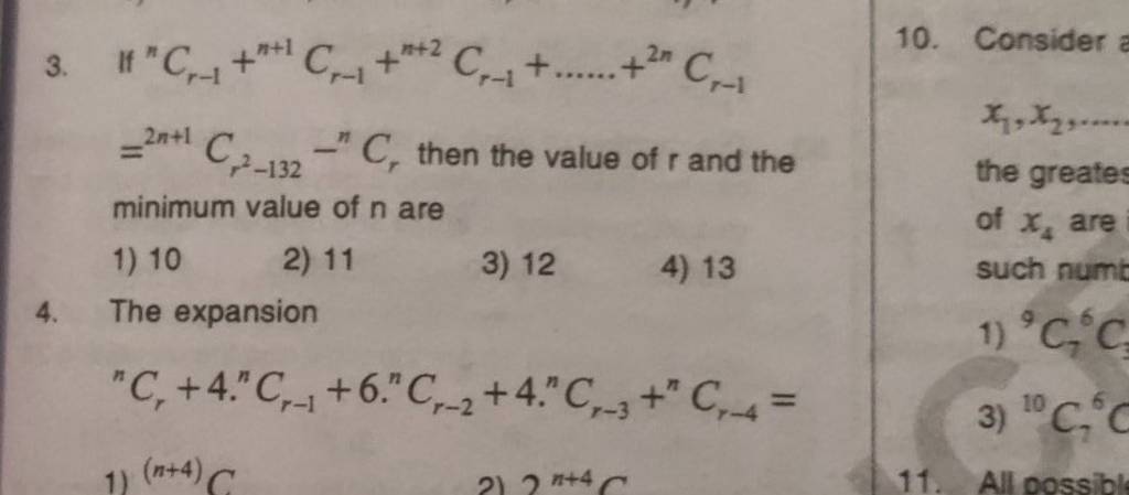 If nCr−1 +n+1Cr−1 +n+2Cr−1 +……+2nCr−1 10. Consider 2n+1Cr2−132 −nCr the..