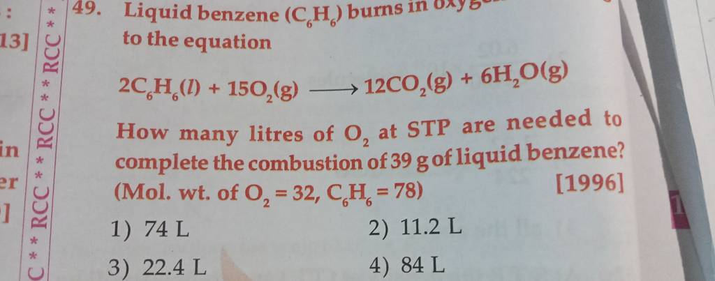 to the equation 2C6 H6 (l)+15O2 ( g) 12CO2 ( g)+6H2 O(g) How many litres