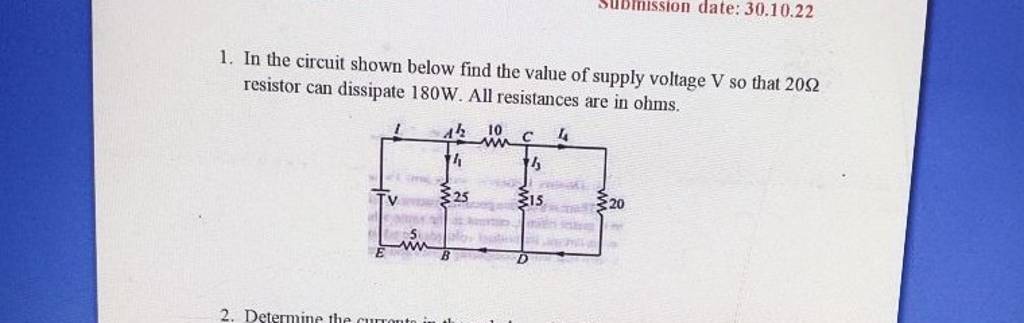 1. In the circuit shown below find the value of supply voltage V so that
